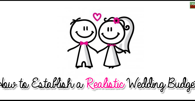 How To Establish A Realistic Wedding Budget How To Establish A Realistic Wedding Budget